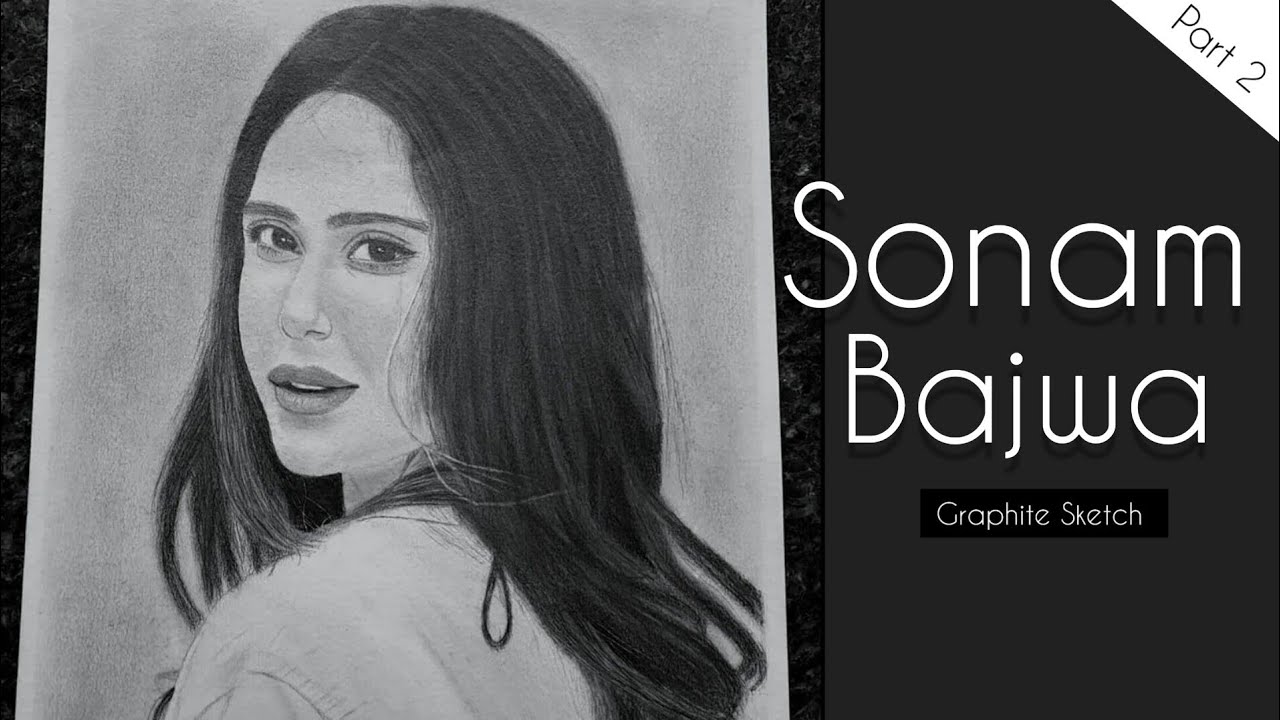 Drawing Sonam Bajwa [Part 2] - YouTube