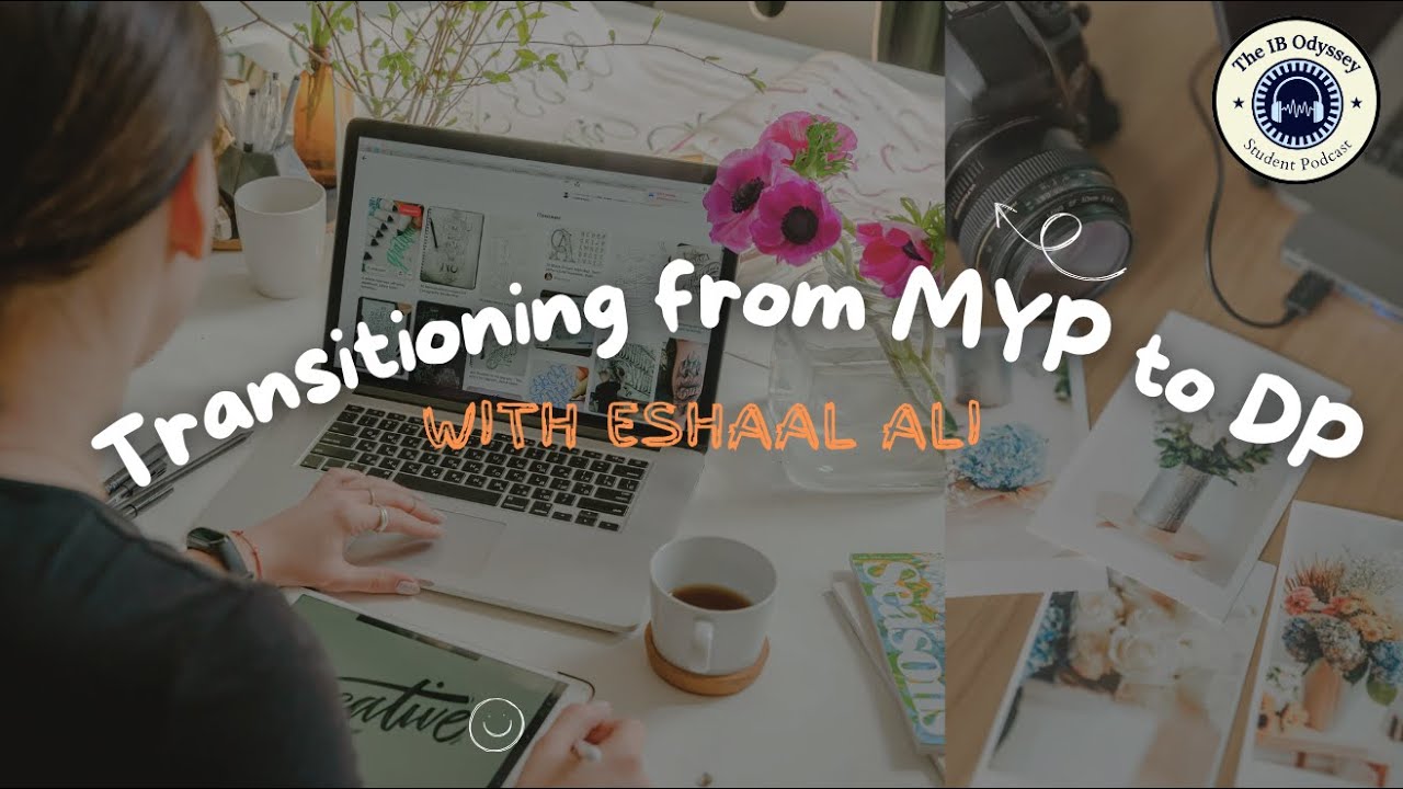 Transitioning from MYP to DP with Eshaal Ali - YouTube