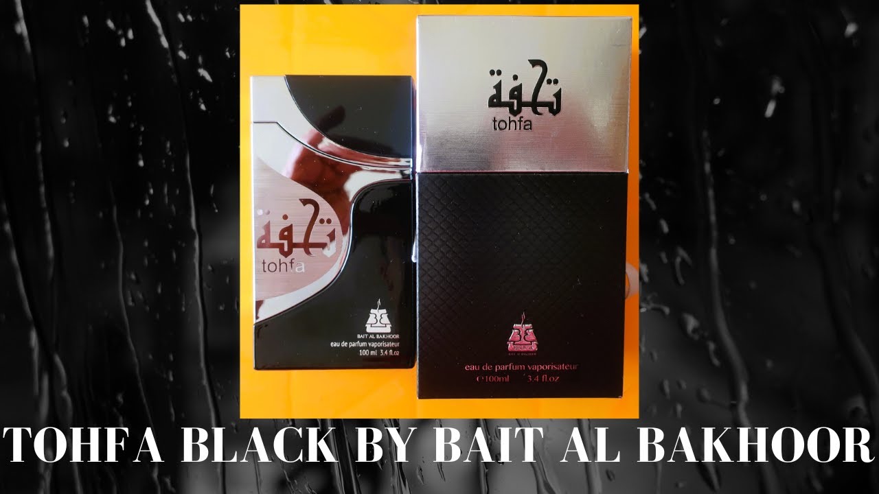 Tohfa Black by Bait Al Bakhoor EDP 100ML– Update Review, True Oriental ...