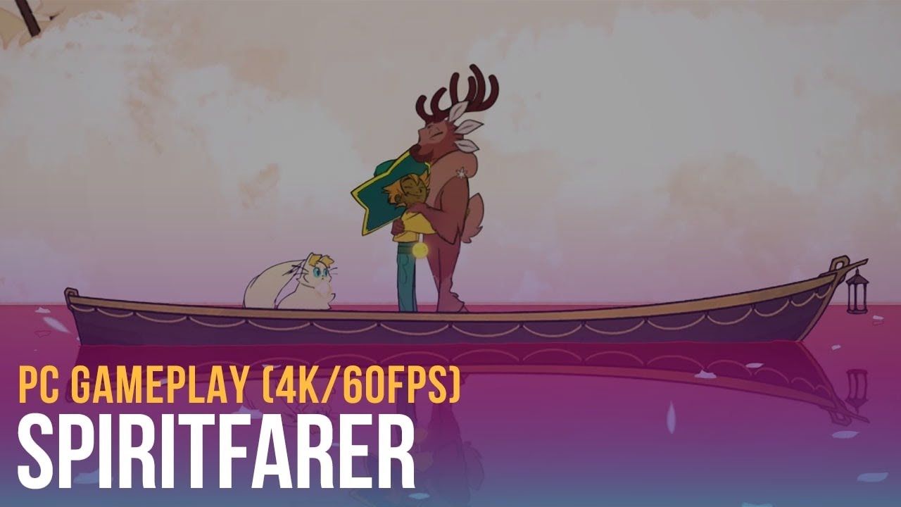 Spiritfarer - PC Gameplay (4K/60fps) - YouTube