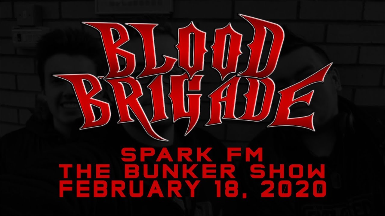 Blood Brigade: Spark FM - The Bunker Show | 18.02.20 - YouTube