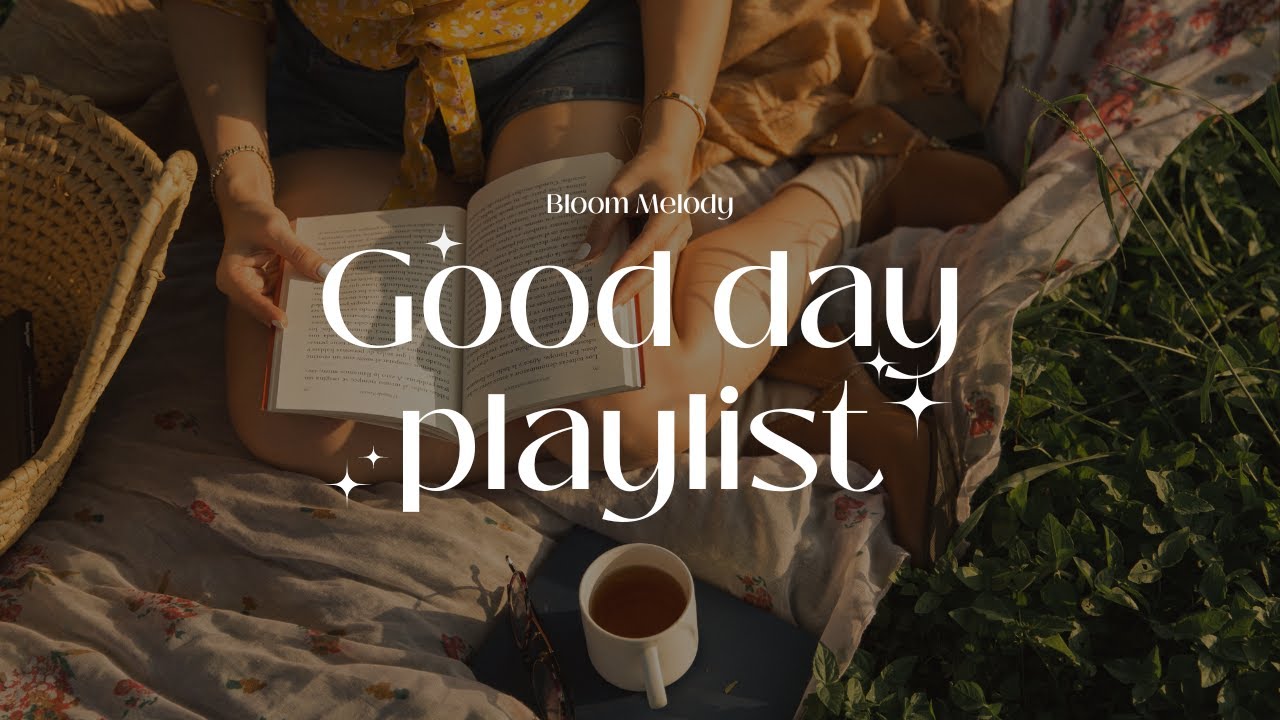 [playlist] Good day music | Best morning motivation songs - YouTube