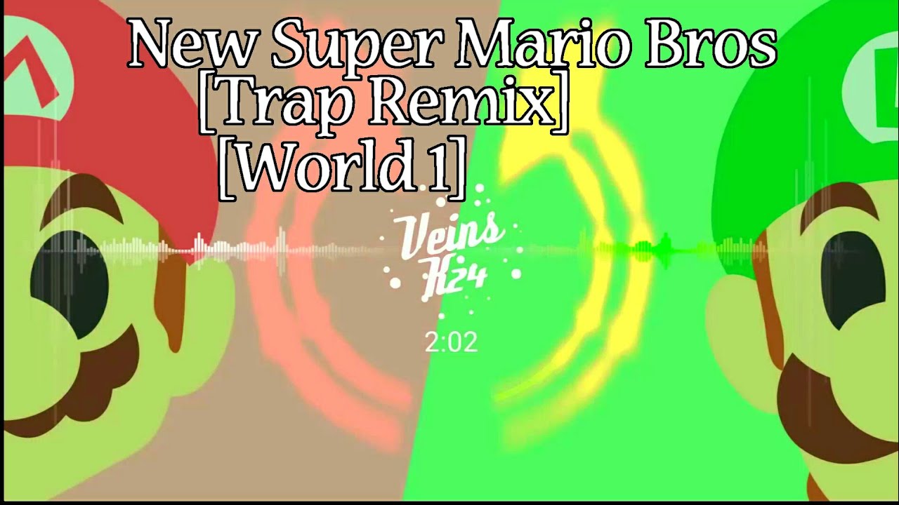 New Super Mario Bros - [Trap Remix] - [World 1] [No Copyright] - YouTube