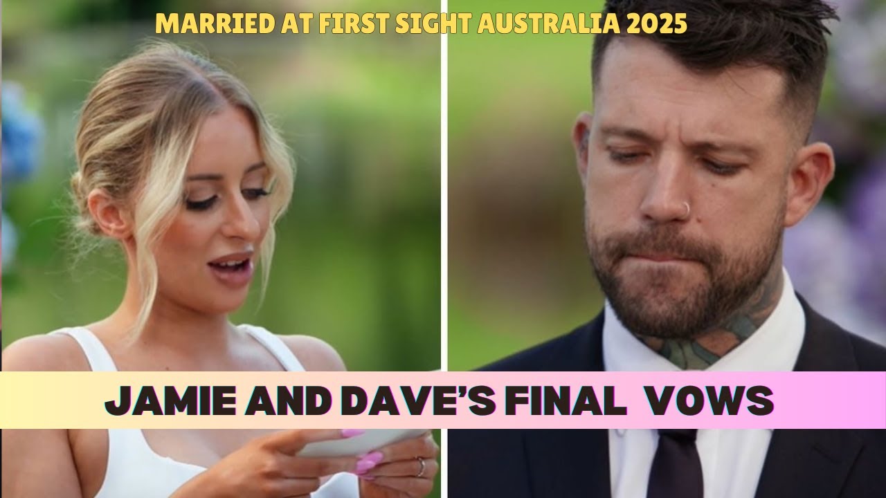 Jamie & Dave's Final Vows | Married At First Sight Australia 2025 - YouTube