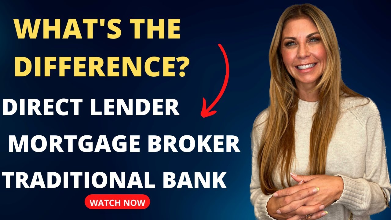 Mortgage Loans- What's the difference with a Direct Lender, Broker or ...
