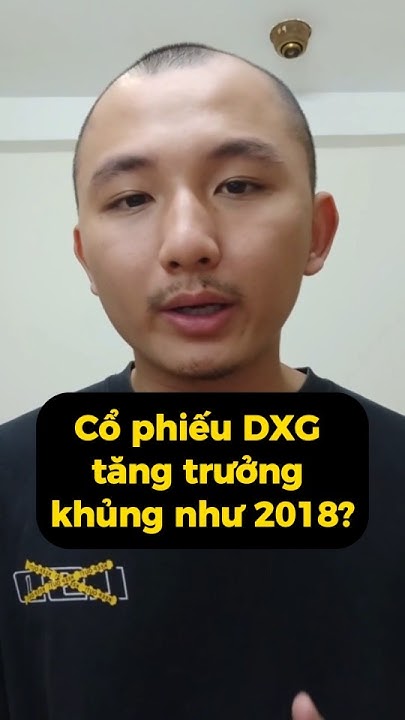 Cổ phiếu DXG tăng trưởng khủng như 2018? - YouTube