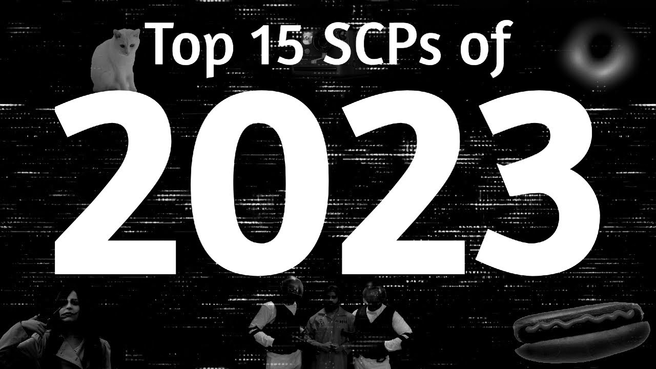 Top 15 SCPs of 2023 - YouTube