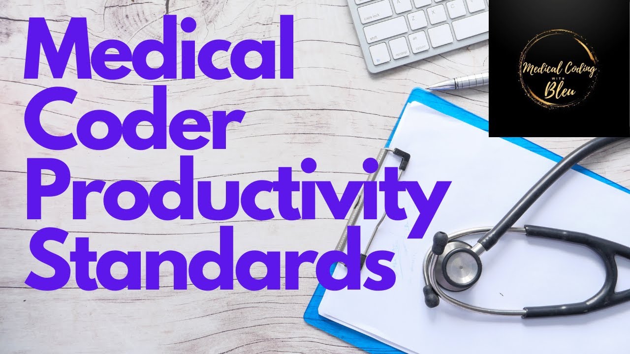 PRODUCTIVITY STANDARDS AND BRAND NEW MEDICAL CODERS - YouTube