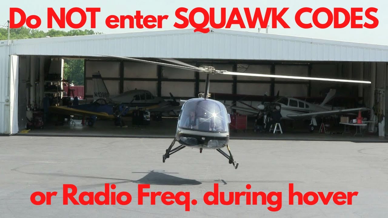 Do NOT enter SQUAWK CODES or Radio Freqs while in a hover and more ...