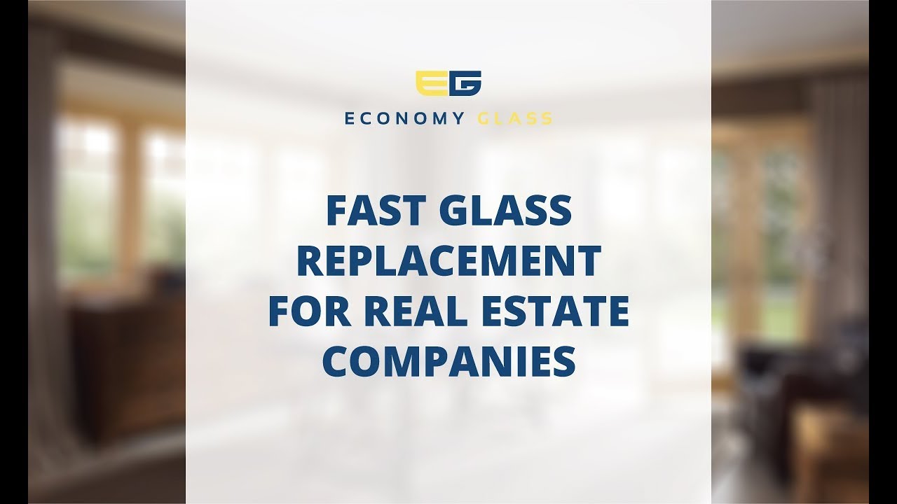 Fast Glass Replacement For Real Estate Companies - YouTube