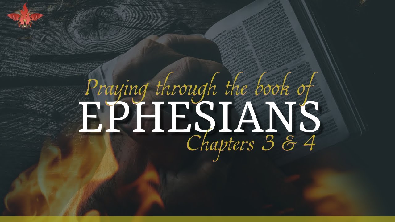 TGIM Bible Study | Praying through the Book of Ephesians Chapters 3 & 4 ...