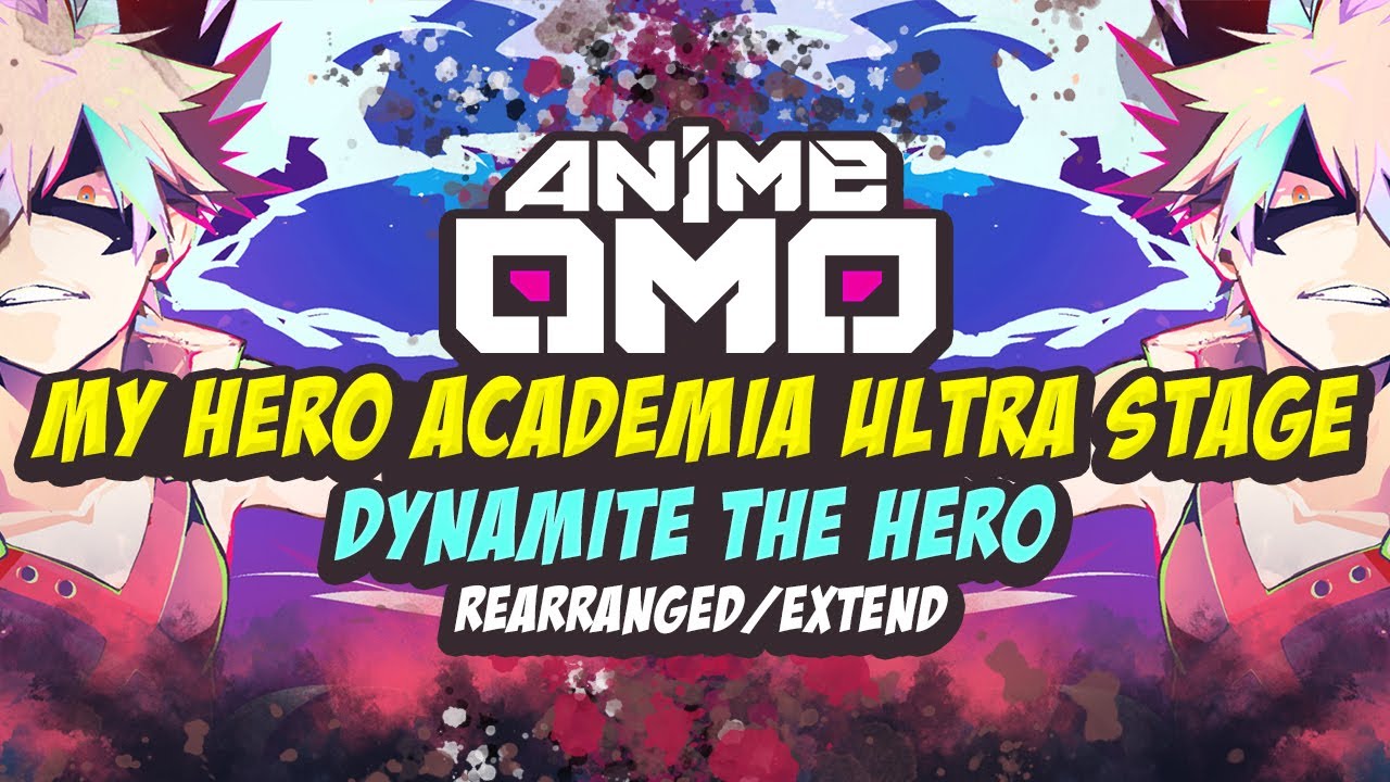[ANIMEOMO]「My Hero Academia The Ultra Stage」-「Dynamite The Hero ...