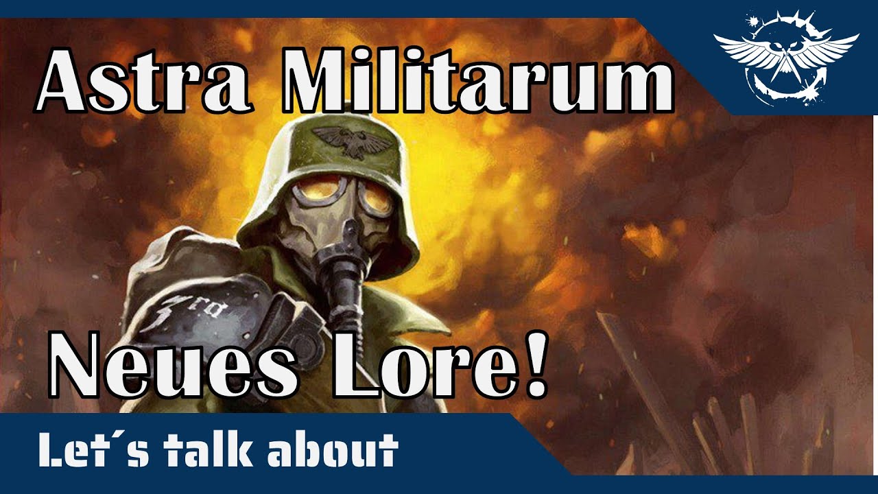 Let´s Talk About The Astra Militarum Neuer Codex Neues Lore Youtube