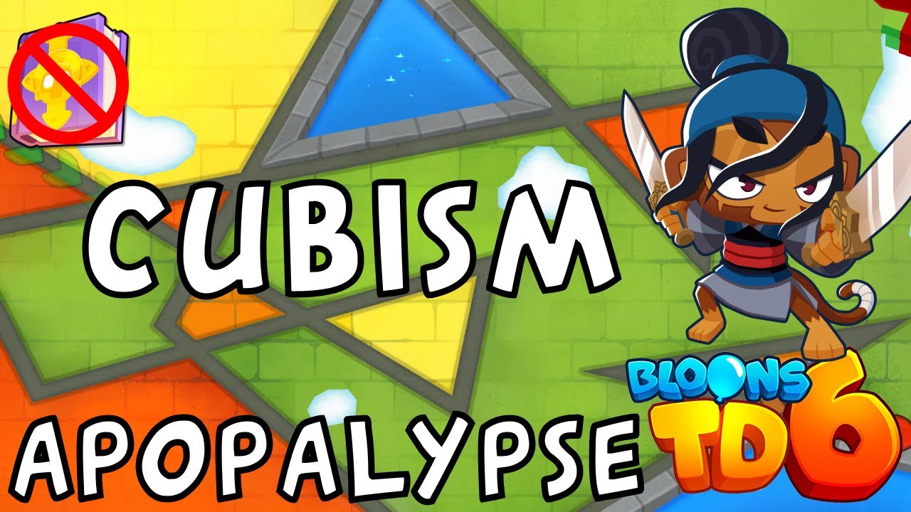 Bloons TD 6 | Cubism Apopalypse | No MK No Powers | Guide / Strategy ...