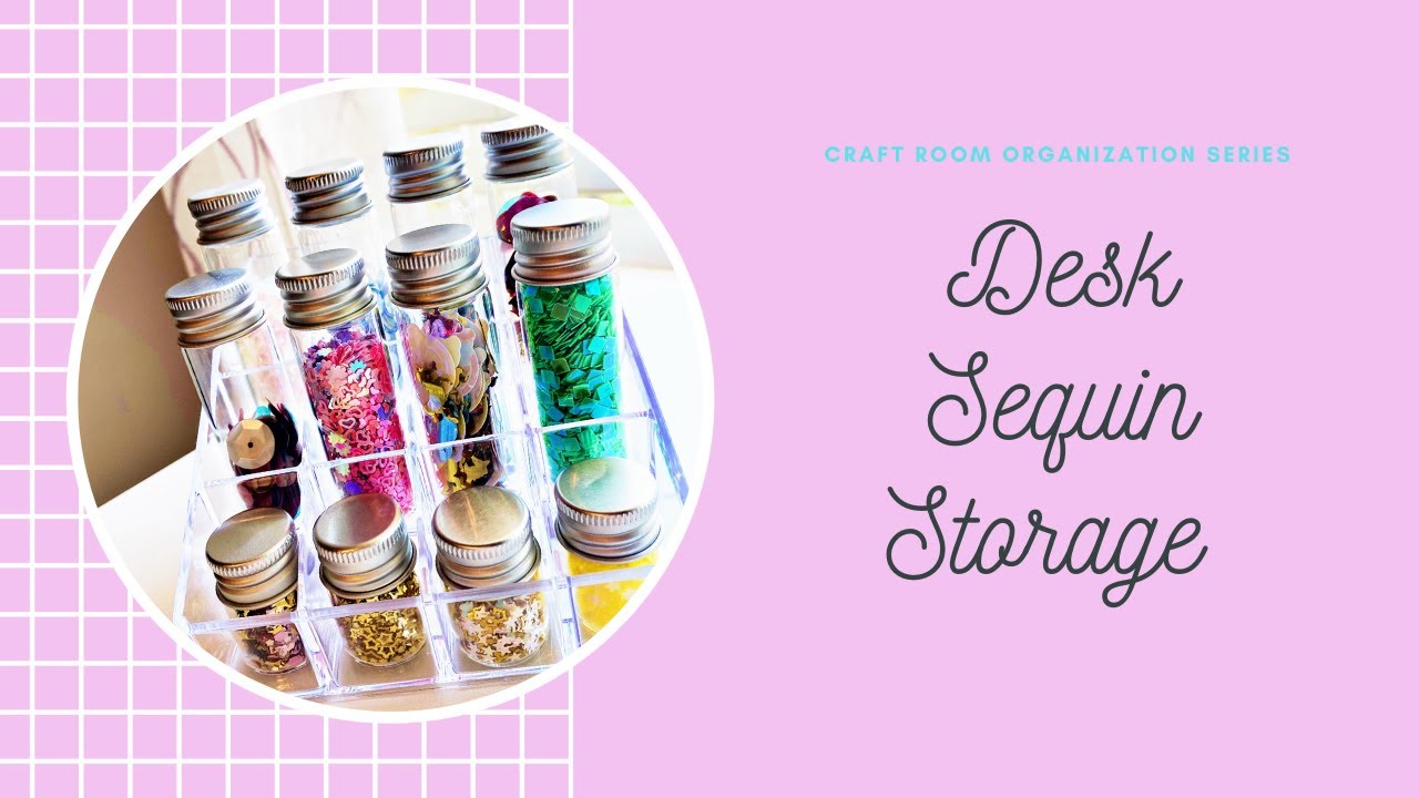 Desk Sequin Storage - YouTube