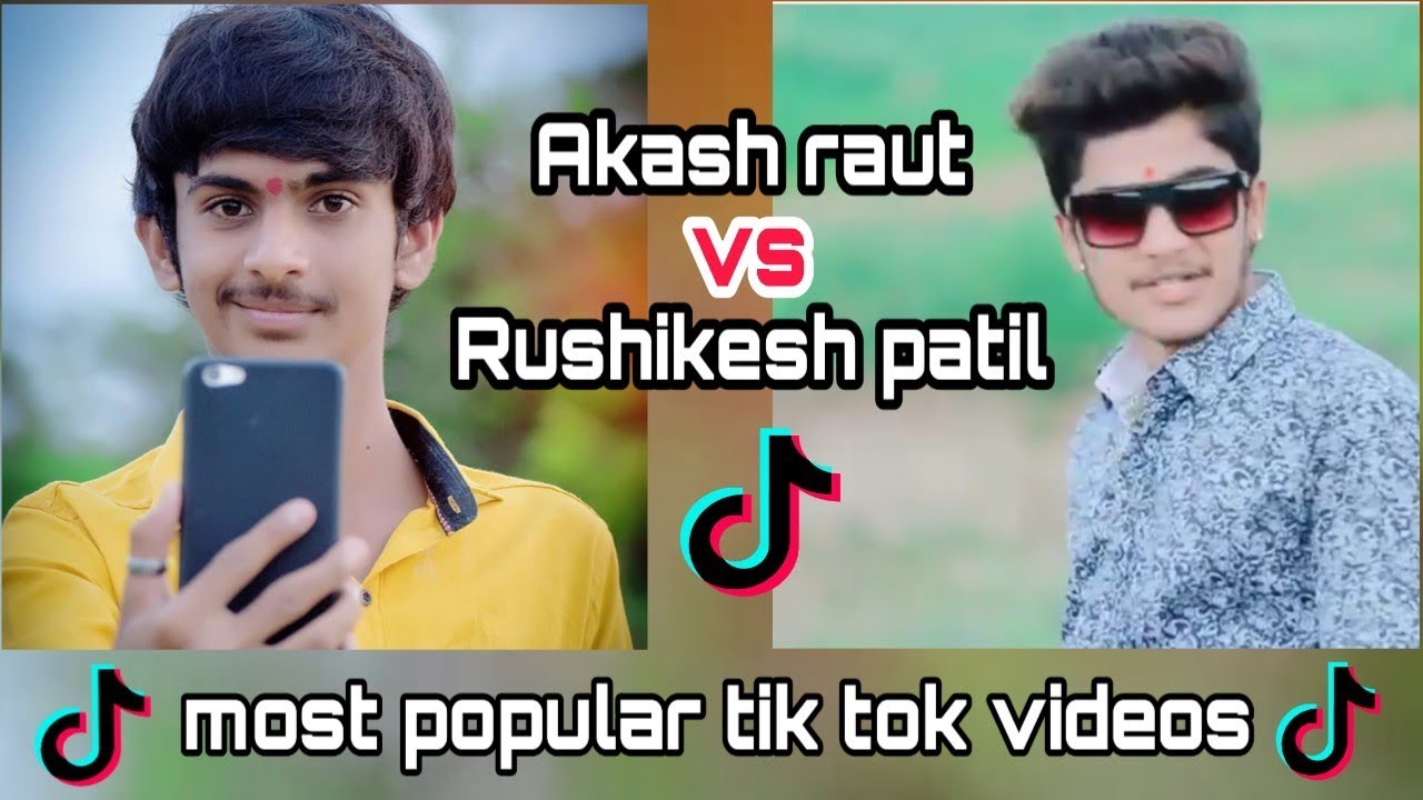 Rushikesh patil vs Akash raut most popular tik tok videos | musically ...