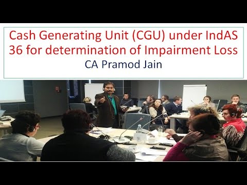 Cash Generating Unit (CGU) under IndAS 36 for determination of ...