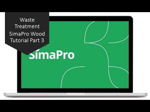 Waste treatment SimaPro Wood Example Part 3 - YouTube