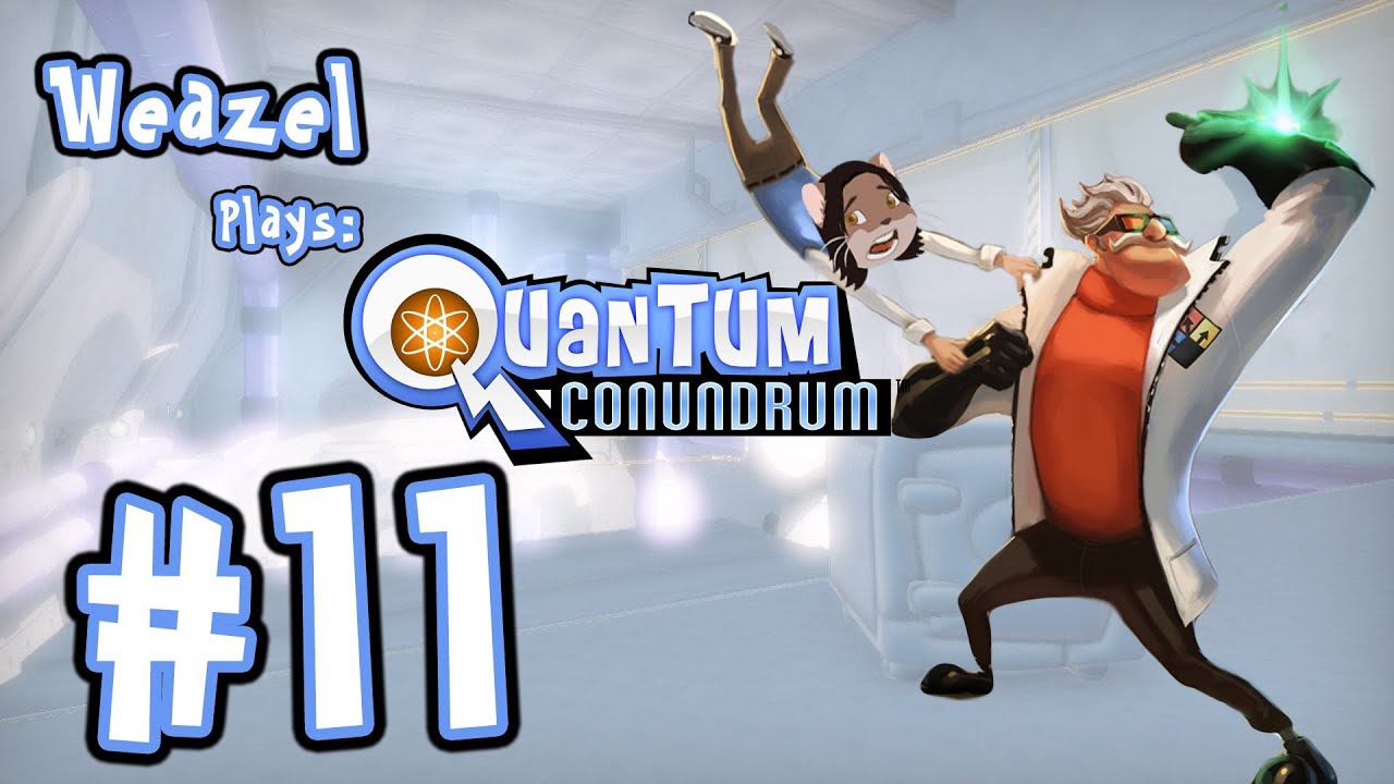 Quantum Conundrum - #11 - I SEE SCIENCE PEOPLE ! - YouTube