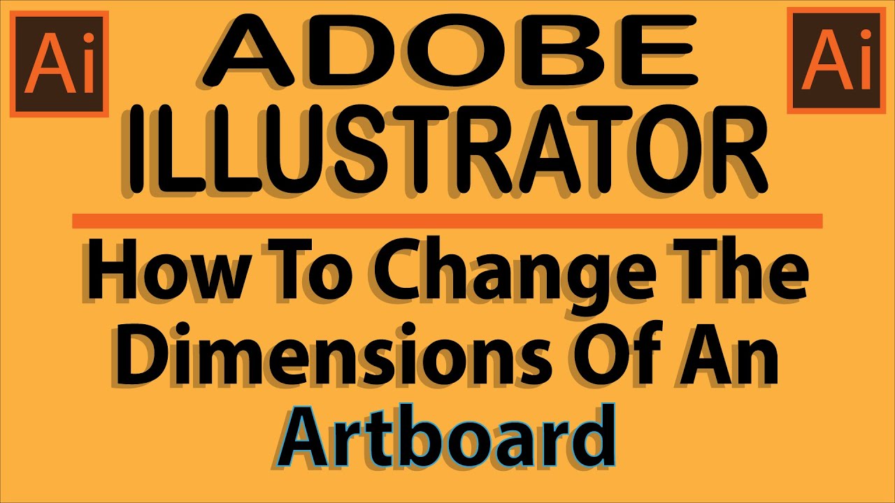 Adobe Illustrator How To Change The Dimensions Of You Artboard YouTube adobe-illustrator-how-to-change-the-dimensions-of-you-artboard-youtube
