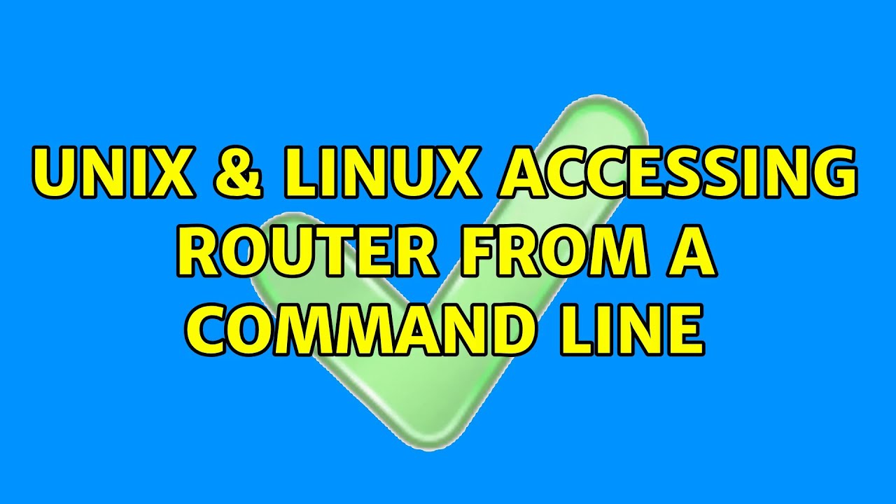 Unix & Linux: Accessing router from a command line (2 Solutions ...