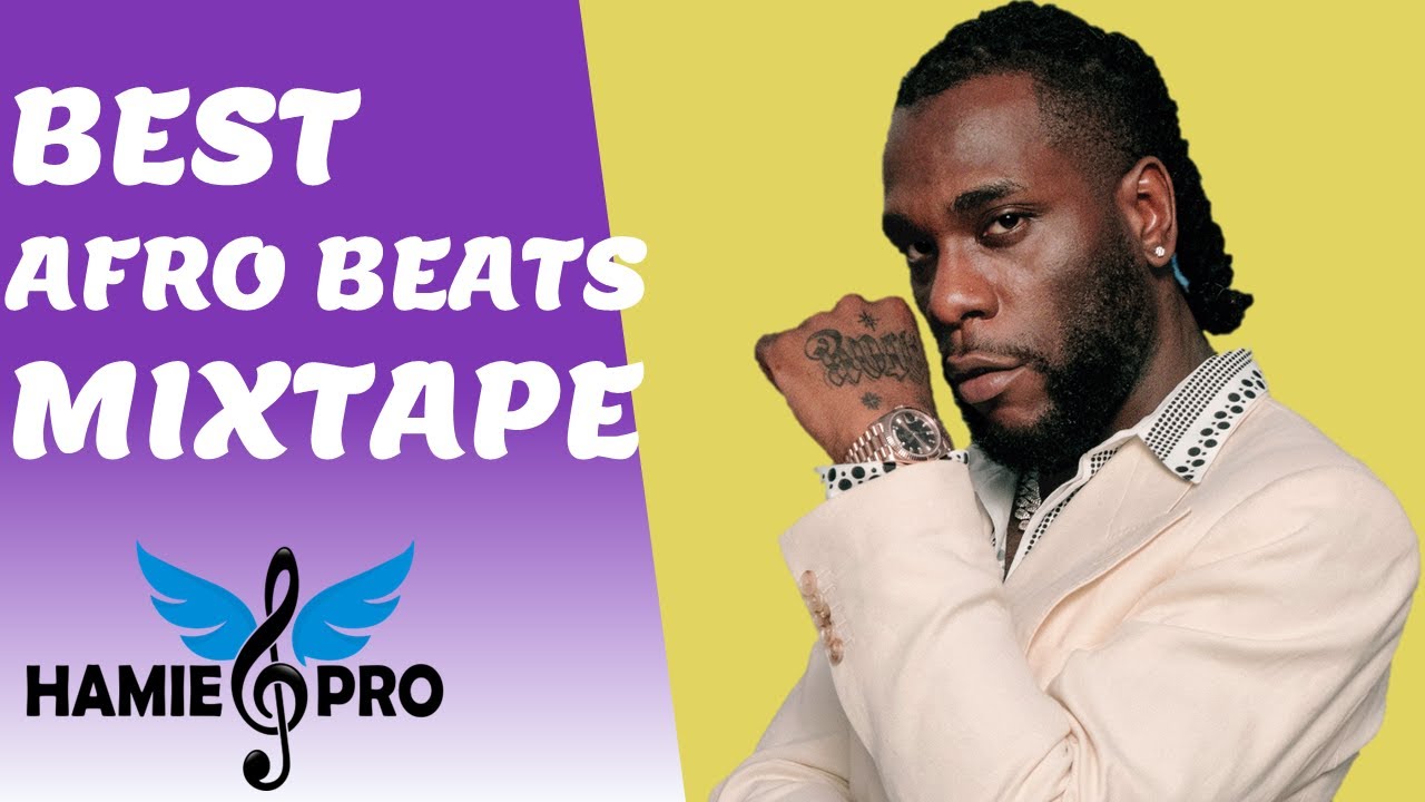 Best Of Afro Beats 2022 Mixtape By Hamie Pro - YouTube
