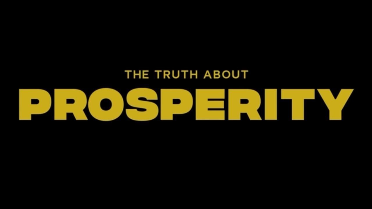 The Truth About Prosperity - YouTube