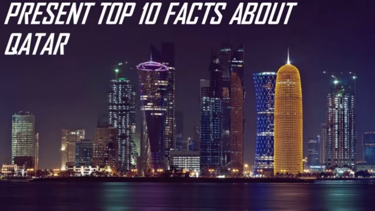 Top 10 Facts About Qatar - YouTube