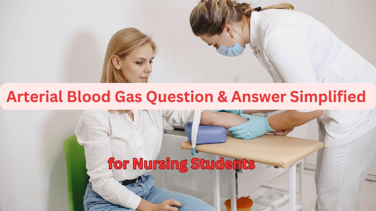 Arterial Blood Gas Question & Answer (with Detailed Explanation ...
