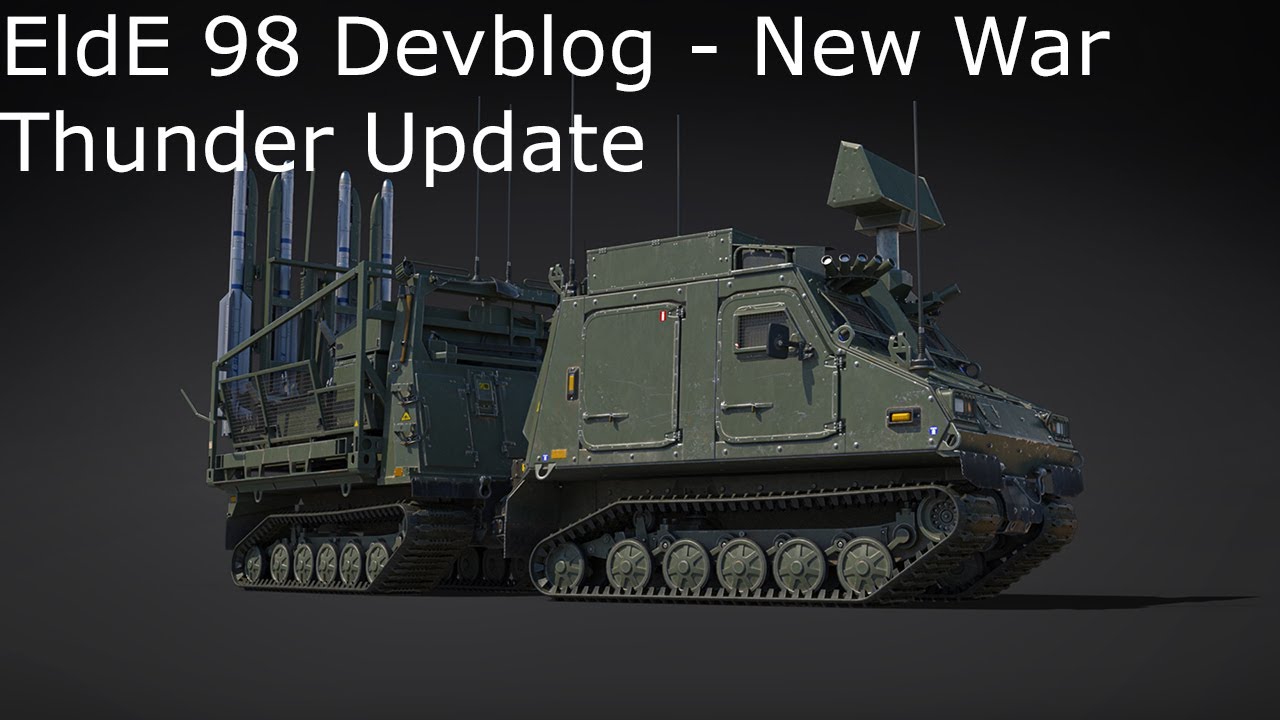 EldE 98 Devblog - New War Thunder update - YouTube