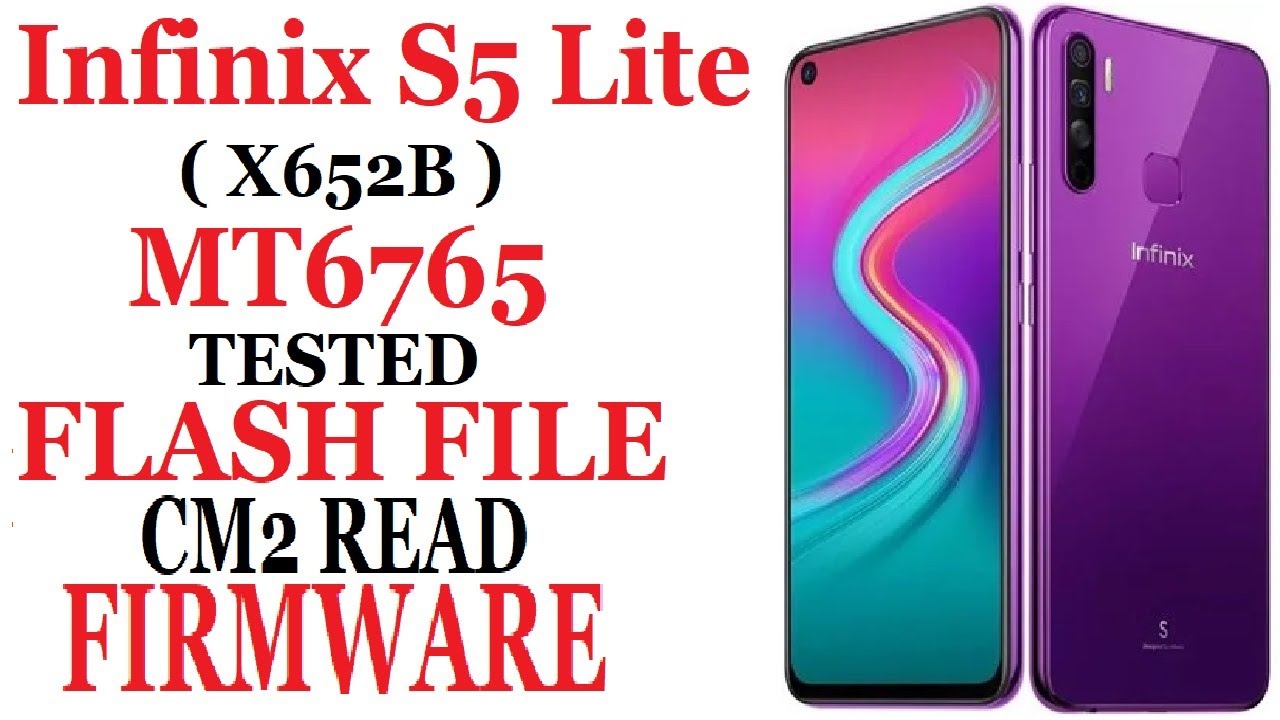 Infinix S5 Lite ( X652B ) MT6765 TESTED FLASH FILE | CM2 READ FIRMWARE ...