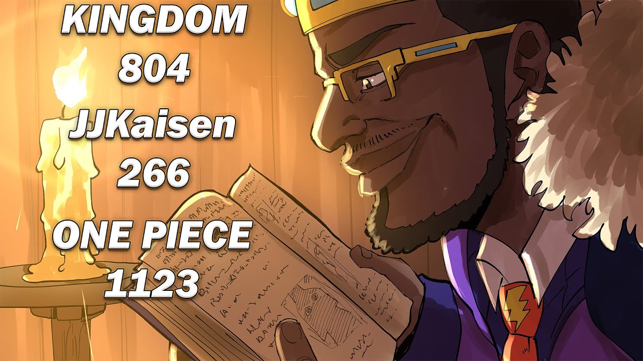 One Piece Chapter 1123 - JJK Chapter 266 - Kingdom Chapter 804 LIVE ...
