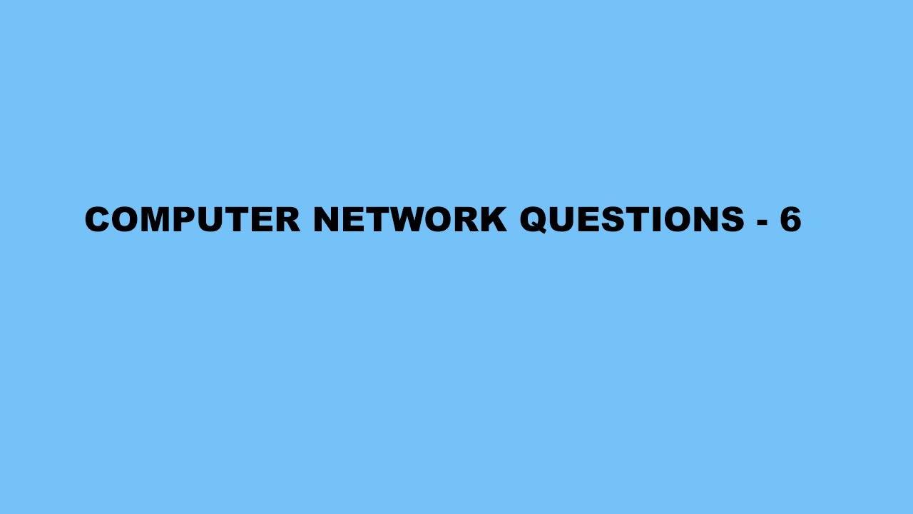 Computer Networks questions - 6 - YouTube