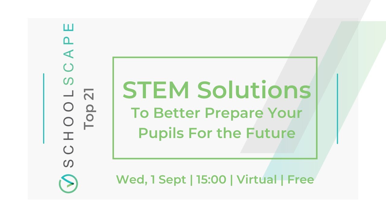 STEM Solutions To Better Prepare Your Pupils For the Future [Recording ...