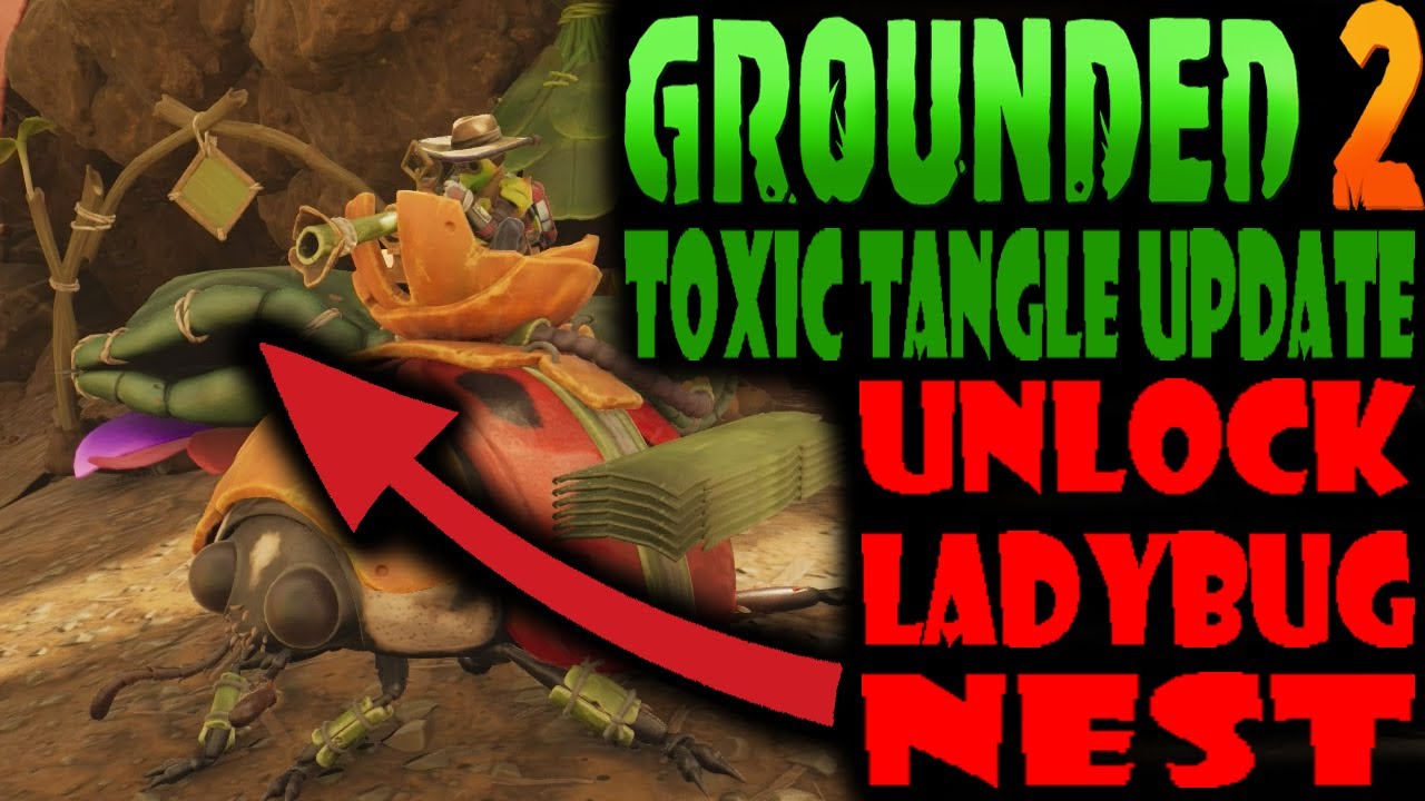 How to UNLOCK Ladybug Nest Grounded 2 Toxic Tangle Tutorial - YouTube