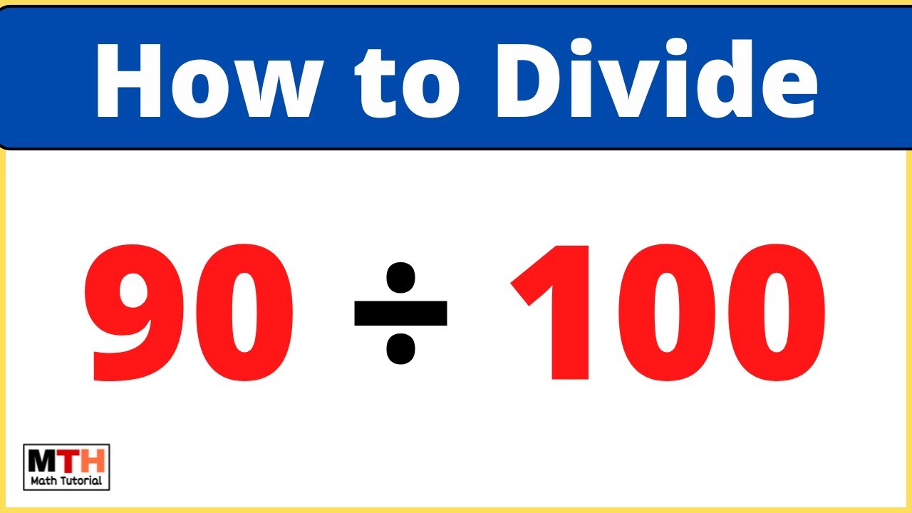 90 divided by 100 (90÷100) | Long Division - YouTube