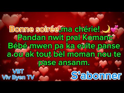MESSAGE BONNE NUIT 💤 Pou Antre Nan Tête Yon Fi Kap Fèl Reve De Wou Et Adikte Avew Chak Jou 🤌🏽🥰 ...