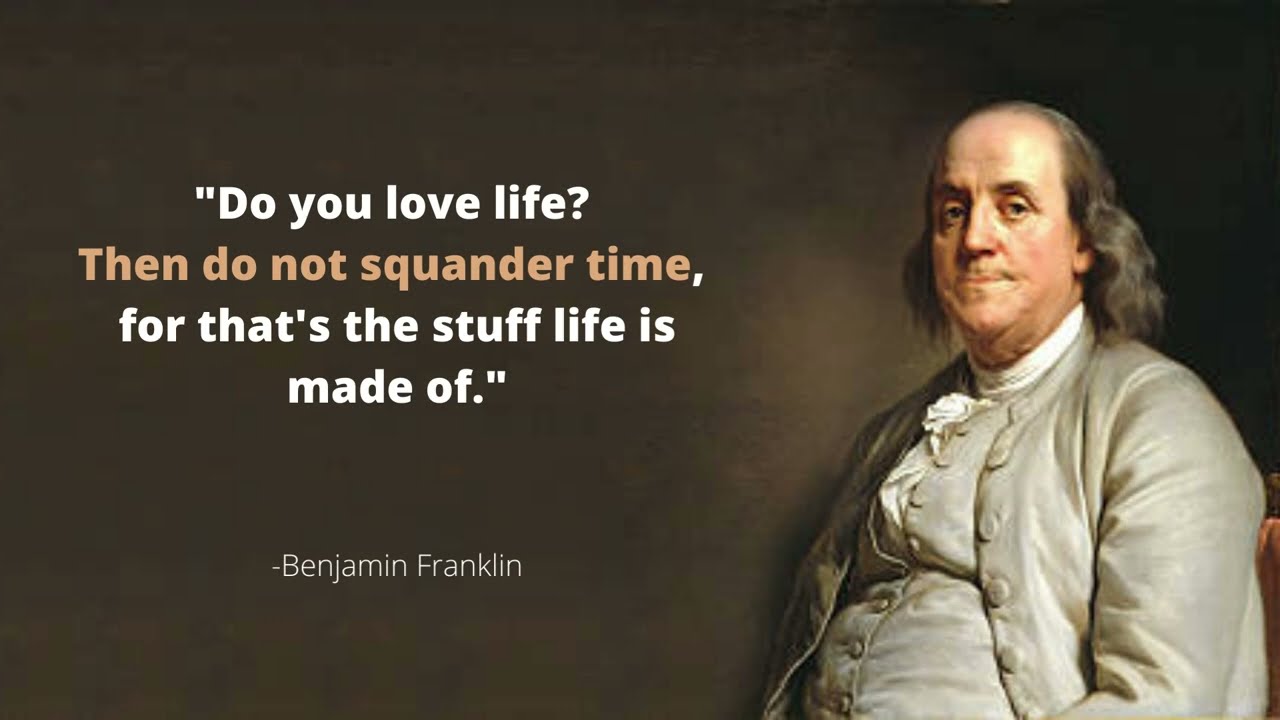 Famous Benjamin Franklin Quotes about life that worth listening - YouTube