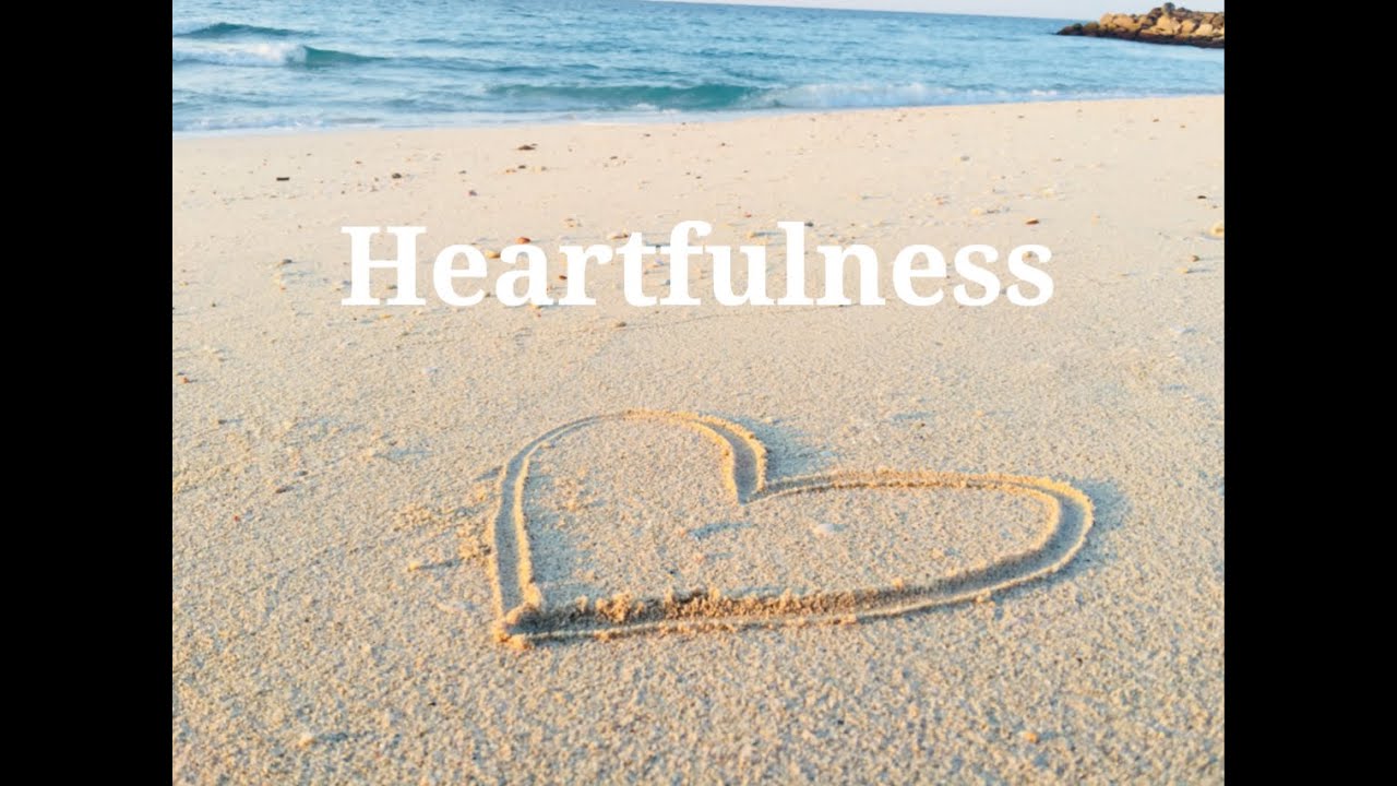 Heartfulness - A Guided Practice to Nourish the Heart - YouTube