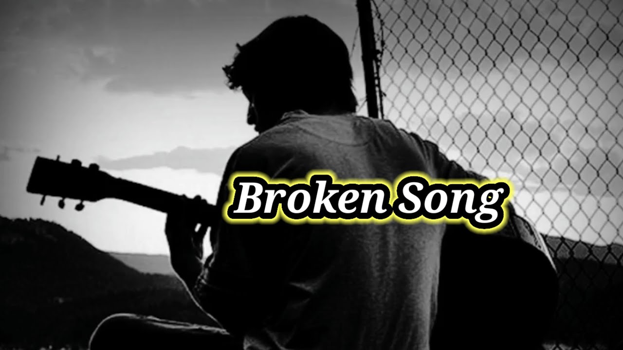 Broken Song || Guitar Cover Song || Sad Song 🥀 - YouTube