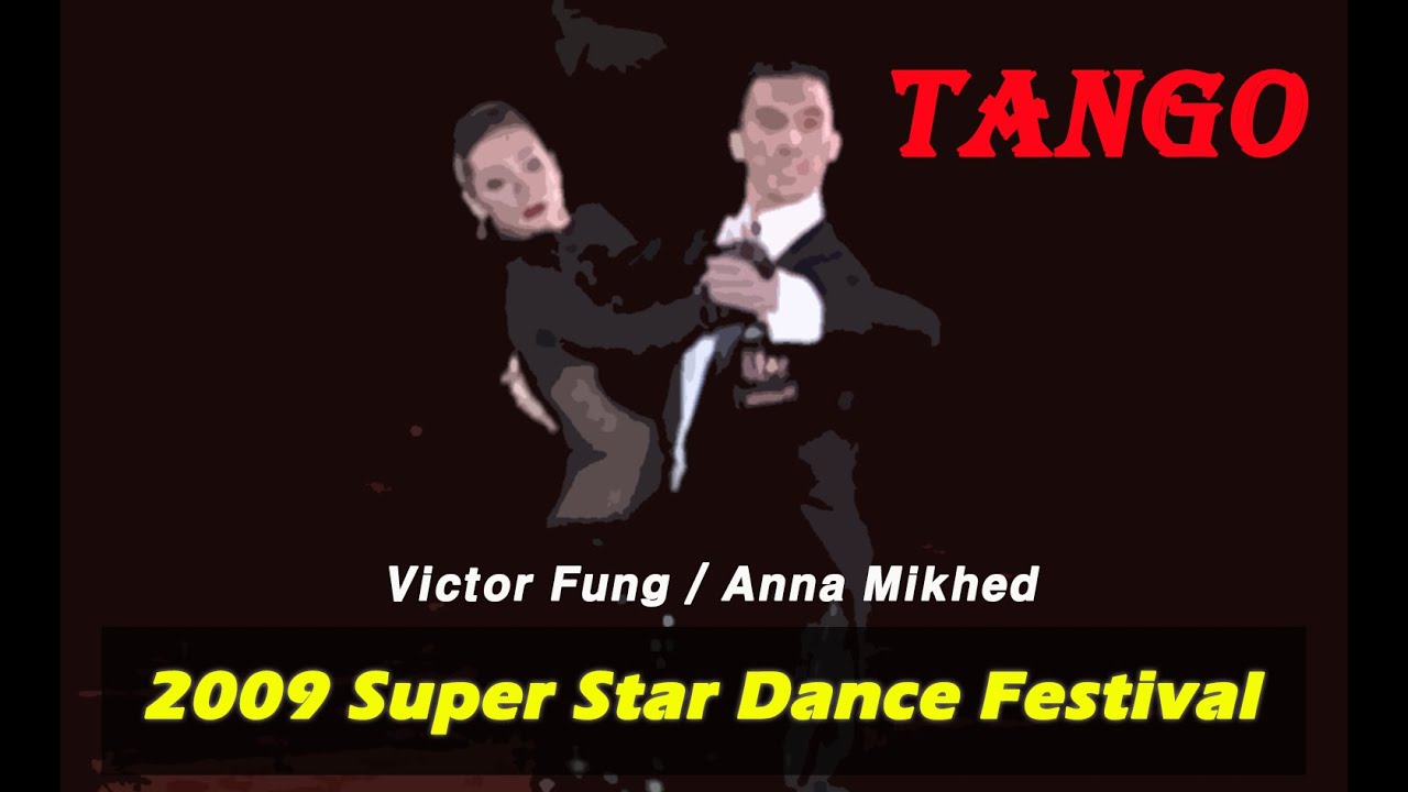 (Tango) Victor Fung & Anna Mikhed 2009 Super Star Dance Festival - YouTube