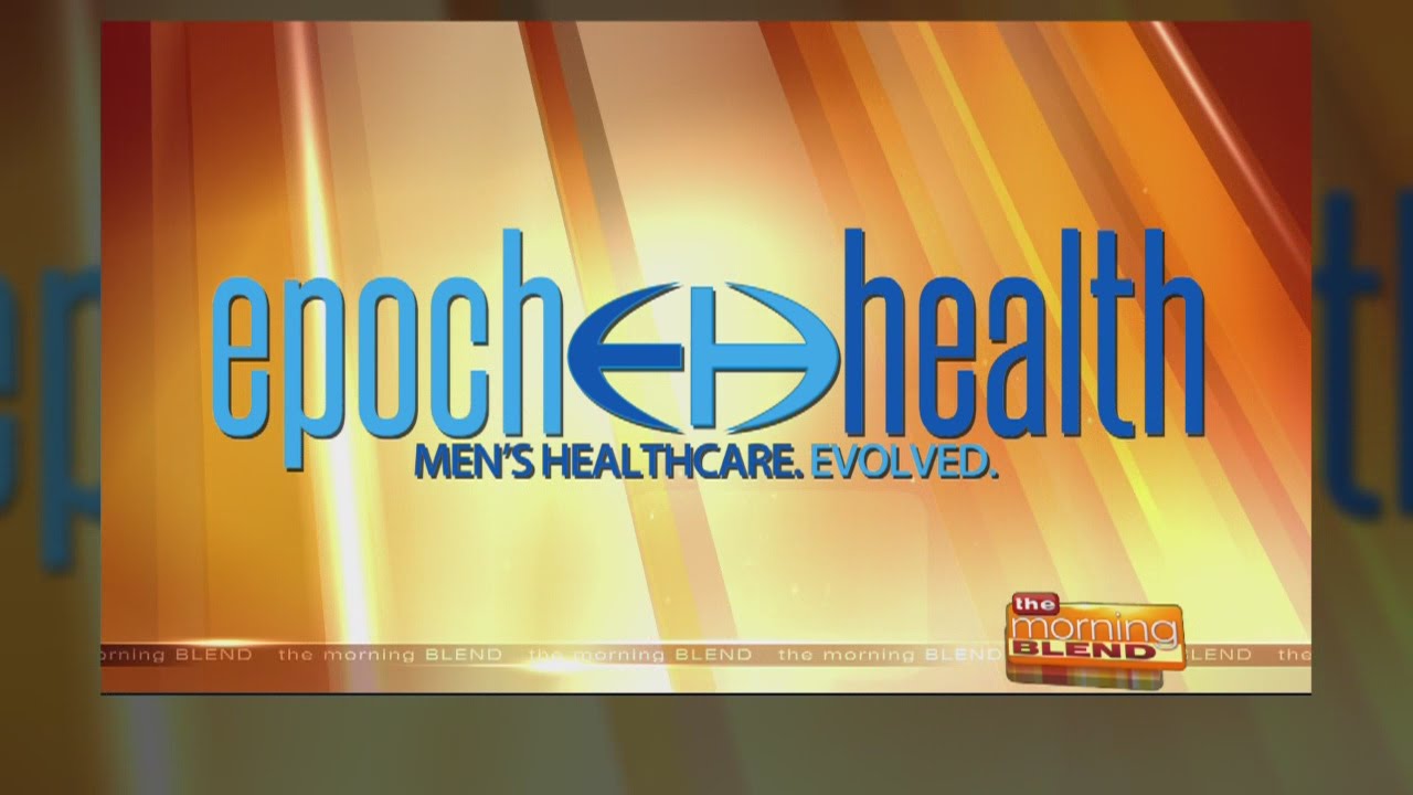 Epoch Men's Health - YouTube