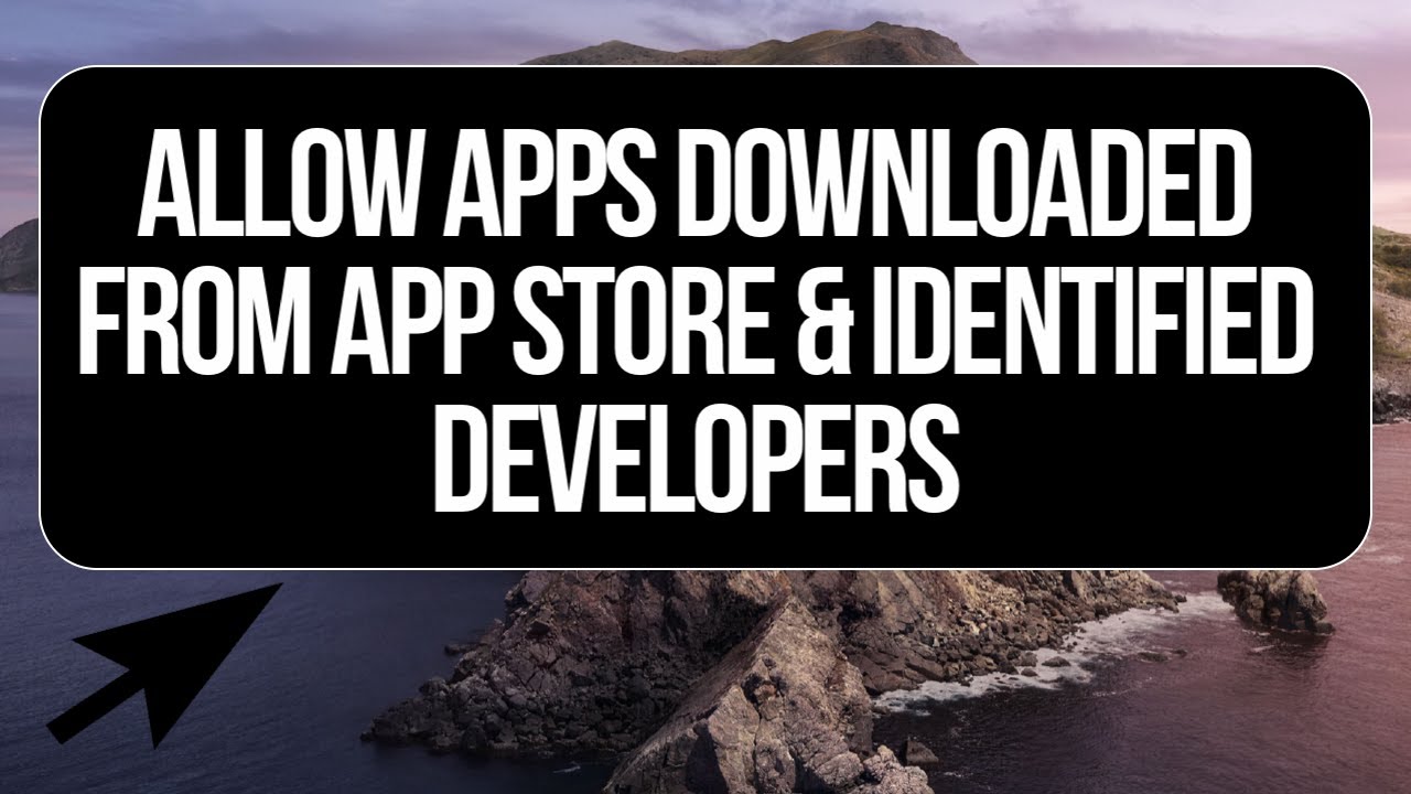 How to Allow Apps Downloaded from App Store & Identified Developers on ...