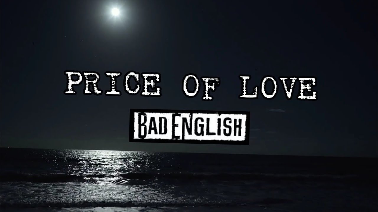 PRICE OF LOVE - Bad English (lyrics) - YouTube