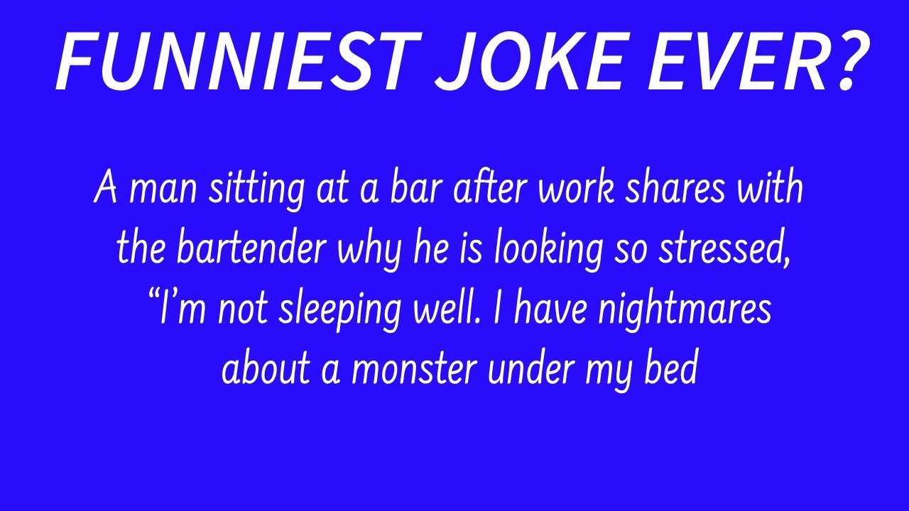 😆 FUNNIEST JOKE OF ALL TIME? 😆Man Has MONSTERS Under His Bed! 😆 Try Not ...