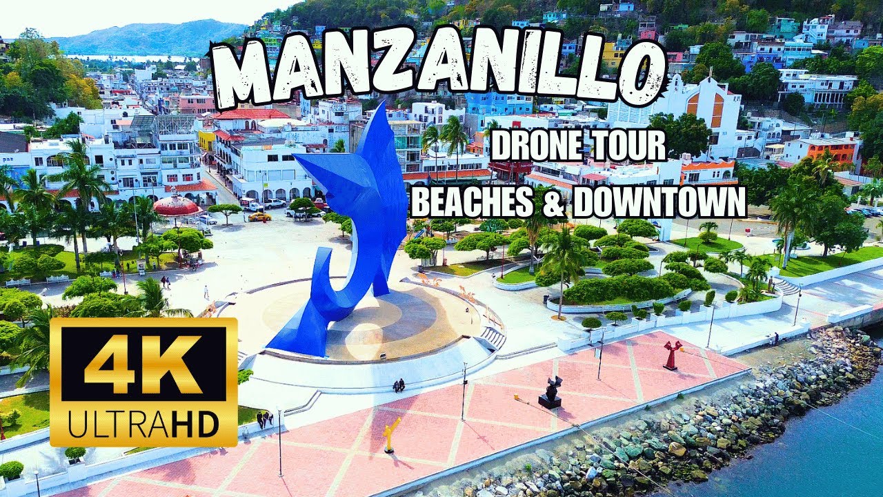Beaches & Downtown Drone tour of MANZANILLO, MEXICO in 4K - YouTube