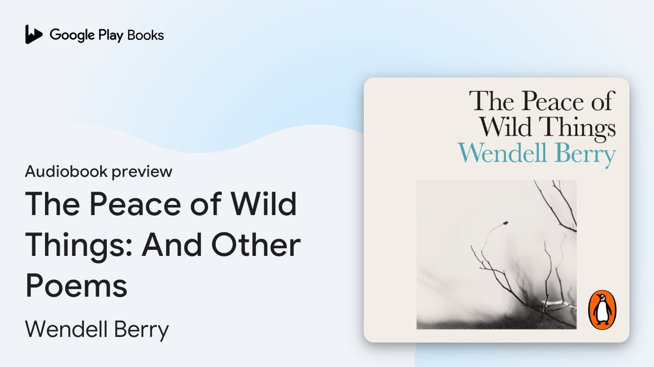 The Peace of Wild Things: And Other Poems by Wendell Berry · Audiobook ...