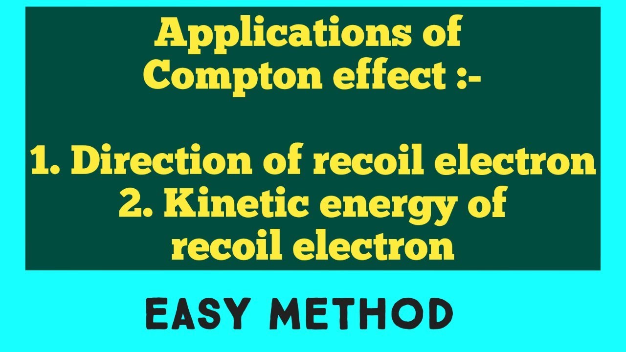 Direction of recoil electron, Kinetic Energy of recoil electron by ...