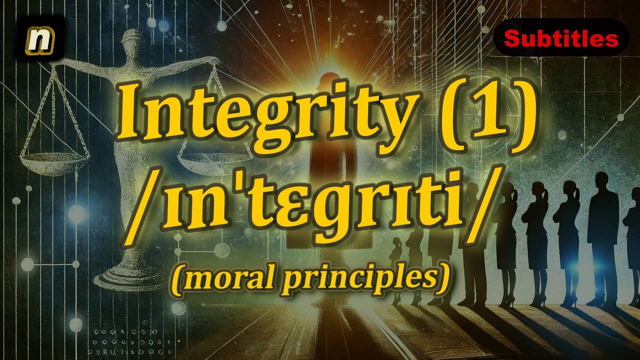 [n] Integrity meaning (moral principles) with 5 examples - YouTube