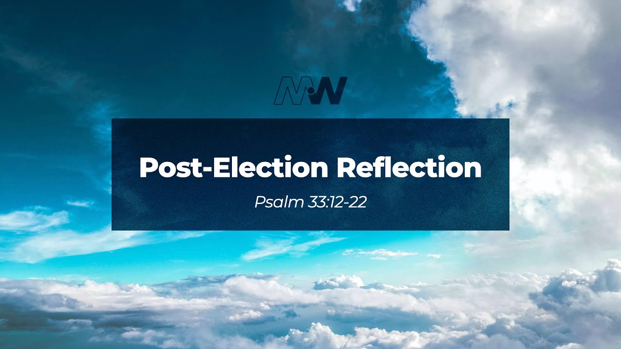 Post-Election Reflection — Midweek — Josiah Kagin - YouTube